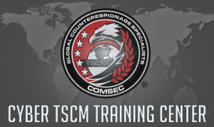Cyber TSCM | Cyber TSCM Services | ComSec Cyber TSCM